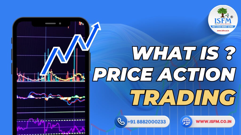 Price Action Trading: A Complete Guide to Its Meaning, Importance, Features